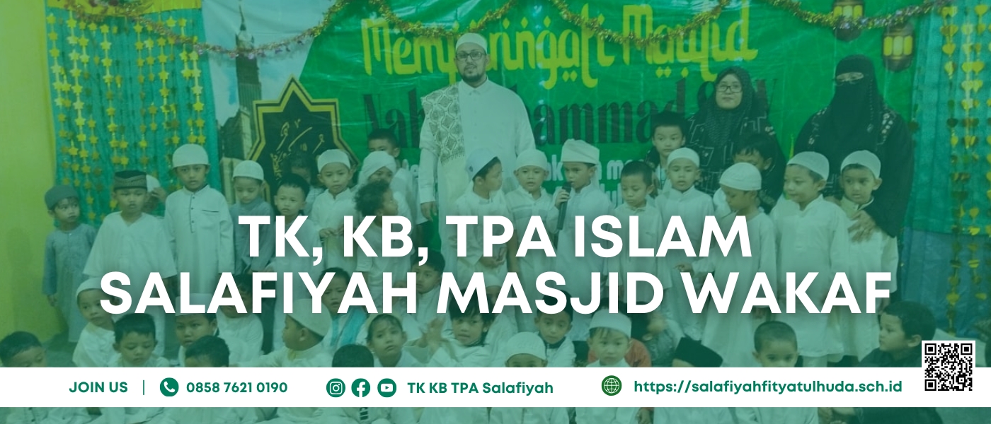 TK Islam Salafiyah Masjid Wakaf - SD Salafiyah Fityatul Huda